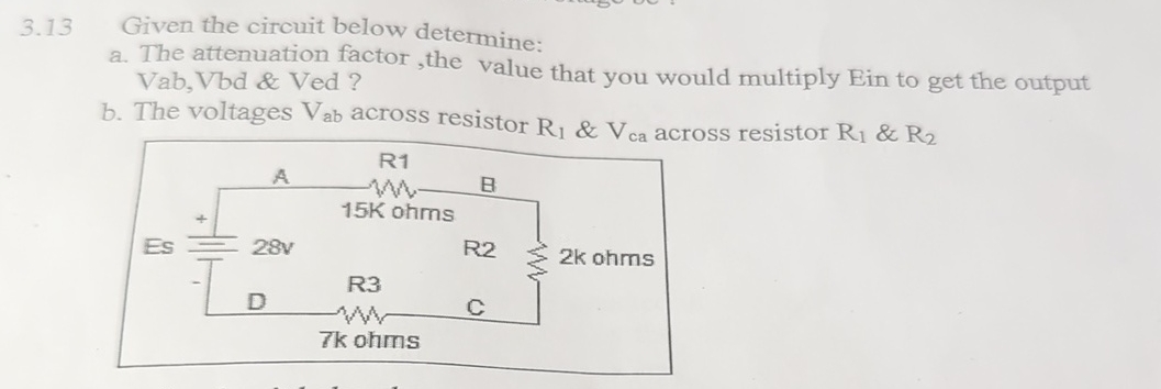Solved 3.13 ﻿Given the circuit below determine:a. ﻿The | Chegg.com