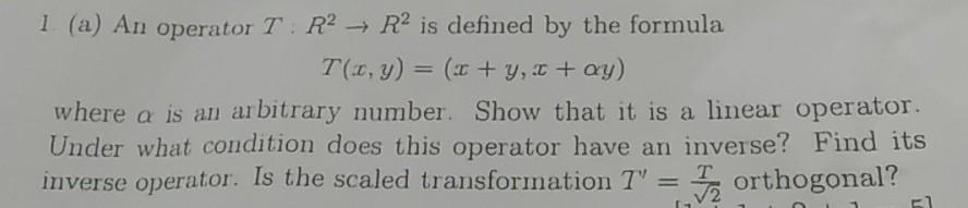 Solved (a) ﻿An operator T:R2→R2 ﻿is defined by the | Chegg.com