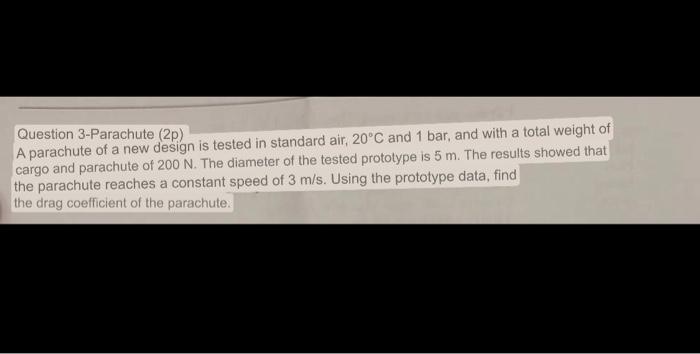 Solved Question 3-Parachute (2p) A parachute of a new design | Chegg.com