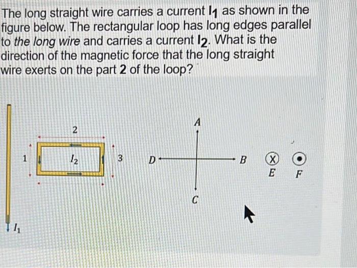 Solved The long straight wire carries a currently as shown | Chegg.com