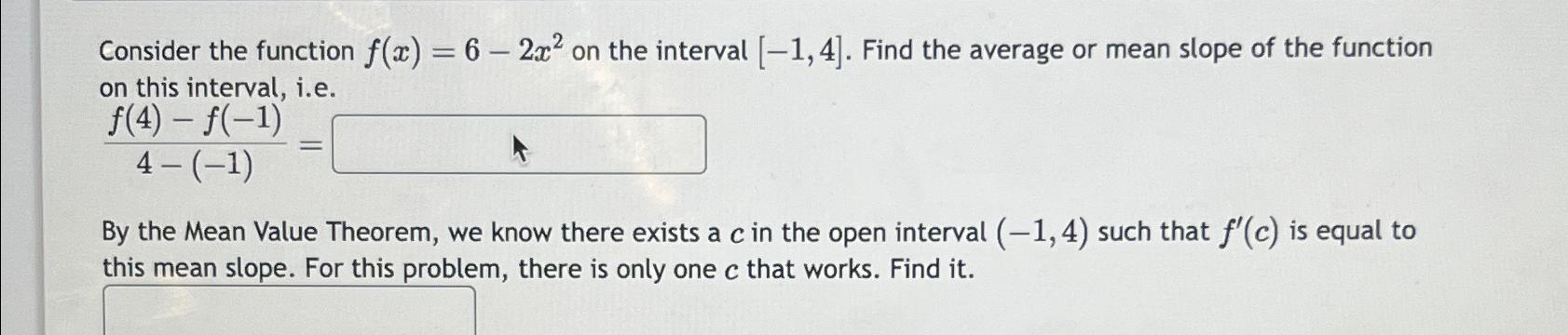 Solved Consider the function f(x)=6-2x2 ﻿on the interval | Chegg.com