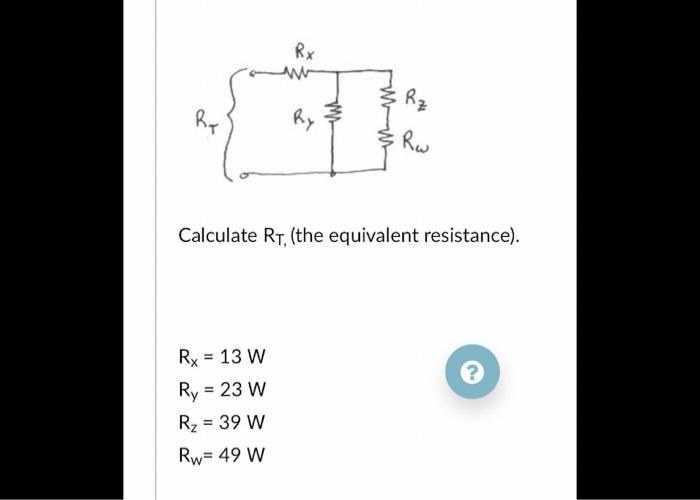 Solved Rx Rp Ry m Rz Rw Calculate Rt, (the equivalent | Chegg.com
