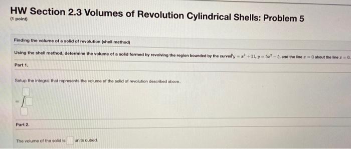 Solved HW Section 2.3 Volumes of Revolution Cylindrical | Chegg.com
