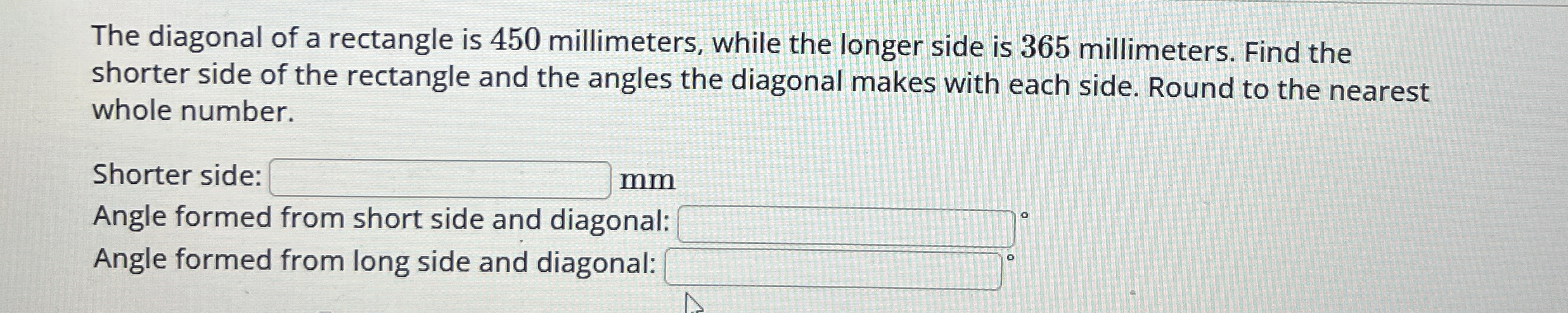 Solved The diagonal of a rectangle is 450 ﻿millimeters, | Chegg.com
