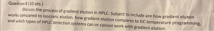 Solved Question 8(10 pts.) Discuss the process of gradient | Chegg.com