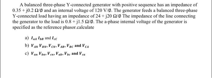 A balanced three-phase Y-connected generator with | Chegg.com
