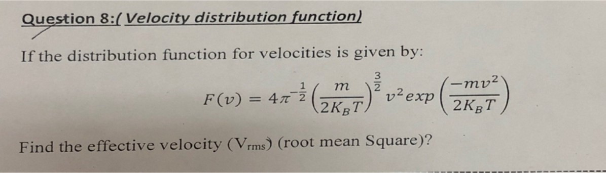 Solved Question 8: (Velocity distribution function)If the | Chegg.com