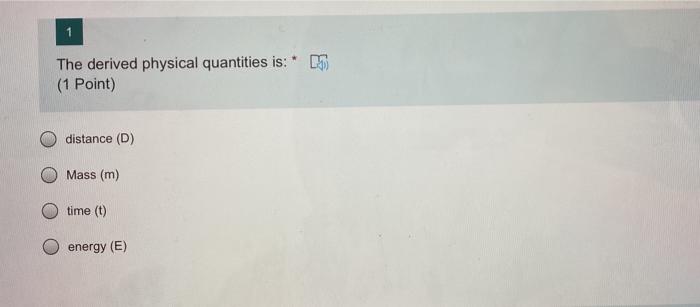 Solved LS The derived physical quantities is: (1 Point) | Chegg.com ...