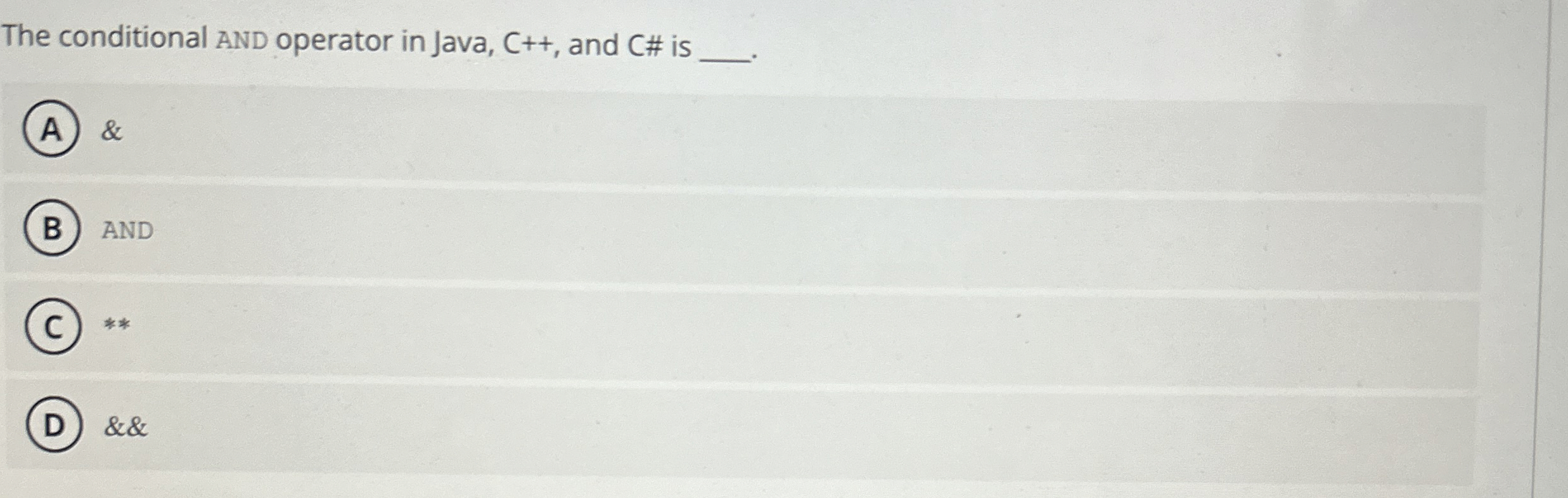 Solved The conditional AND operator in Java, C++, ﻿and C# is | Chegg.com