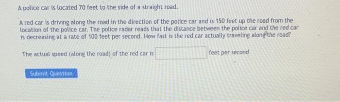 Solved A police car is located 70 feet to the side of a | Chegg.com