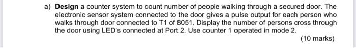 Solved a) Design a counter system to count number of people | Chegg.com