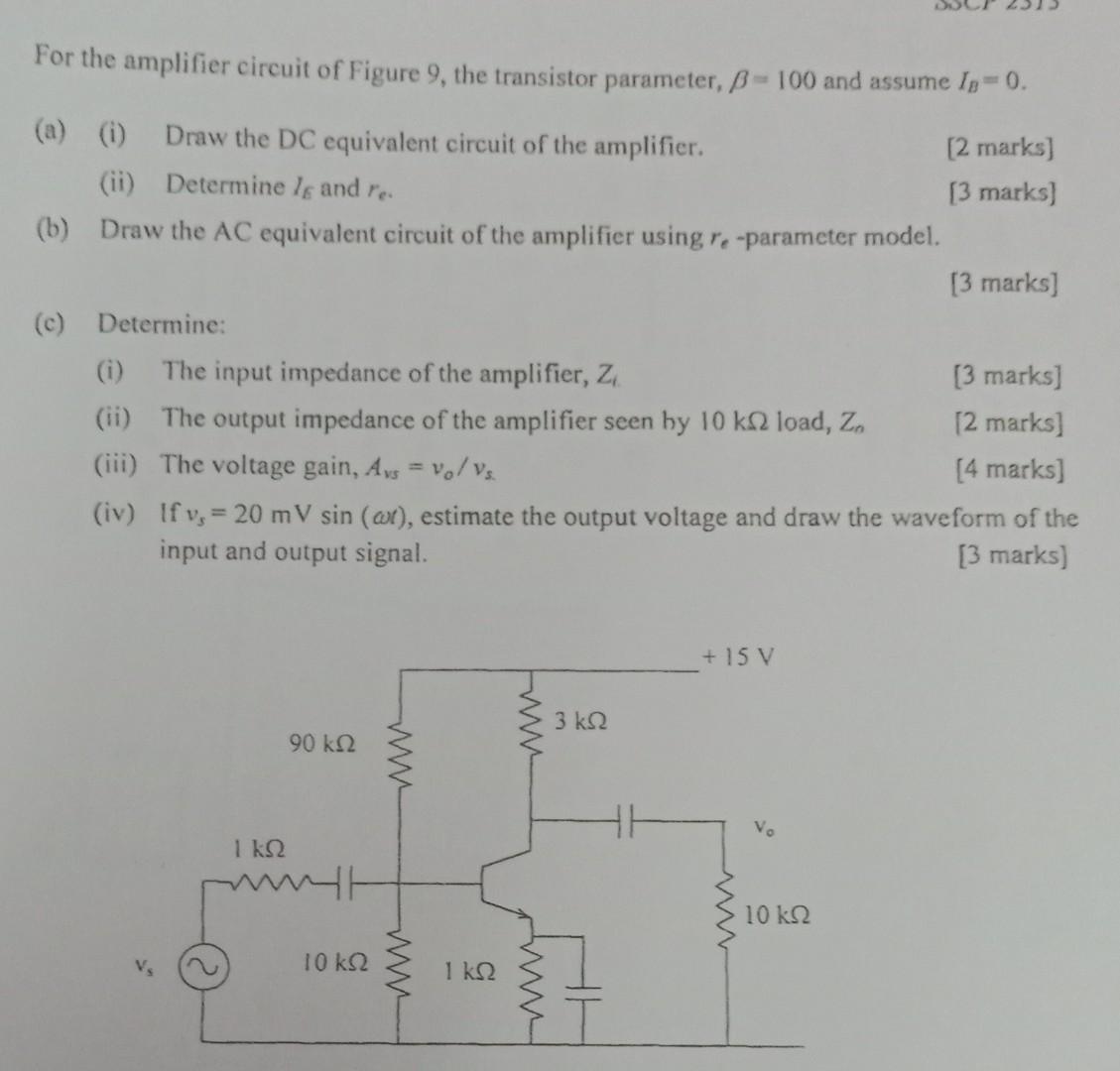Solved For the amplifier circuit of Figure 9, the transistor | Chegg.com