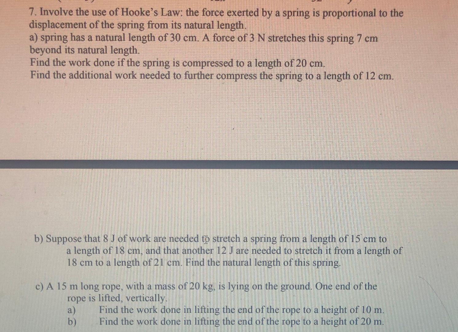 Solved 7. Involve the use of Hooke's Law: the force exerted | Chegg.com