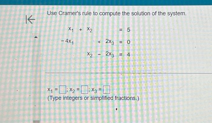 Solved Use Cramer's rule to compute the solution of the | Chegg.com
