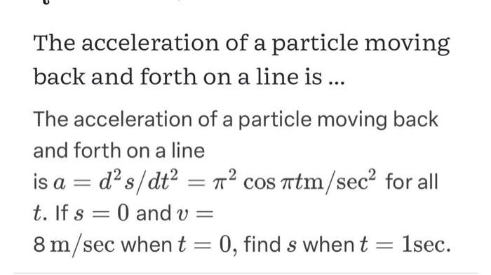 Solved The acceleration of a particle moving back and forth | Chegg.com Solved The acceleration of a particle moving back and forth | Chegg.com