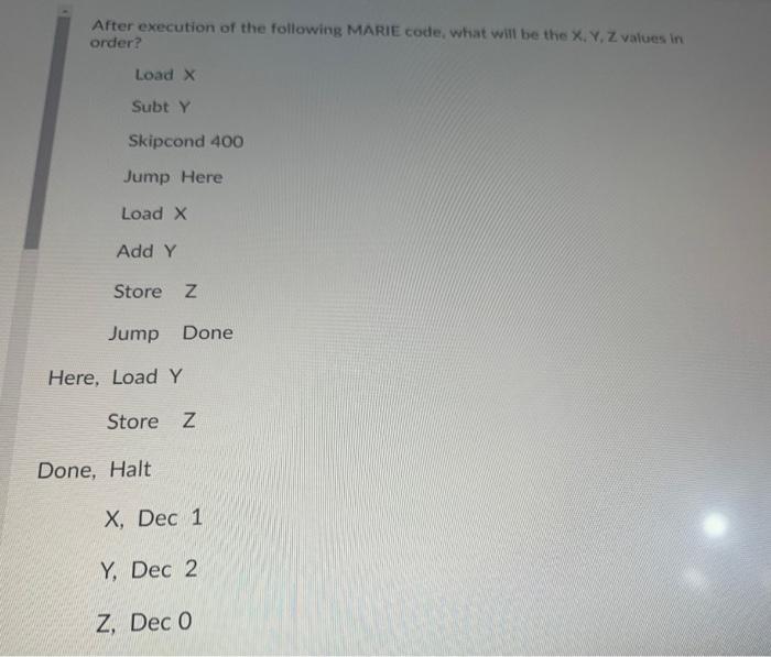Solved The given MARIE code makes a calculation in a loop. | Chegg.com