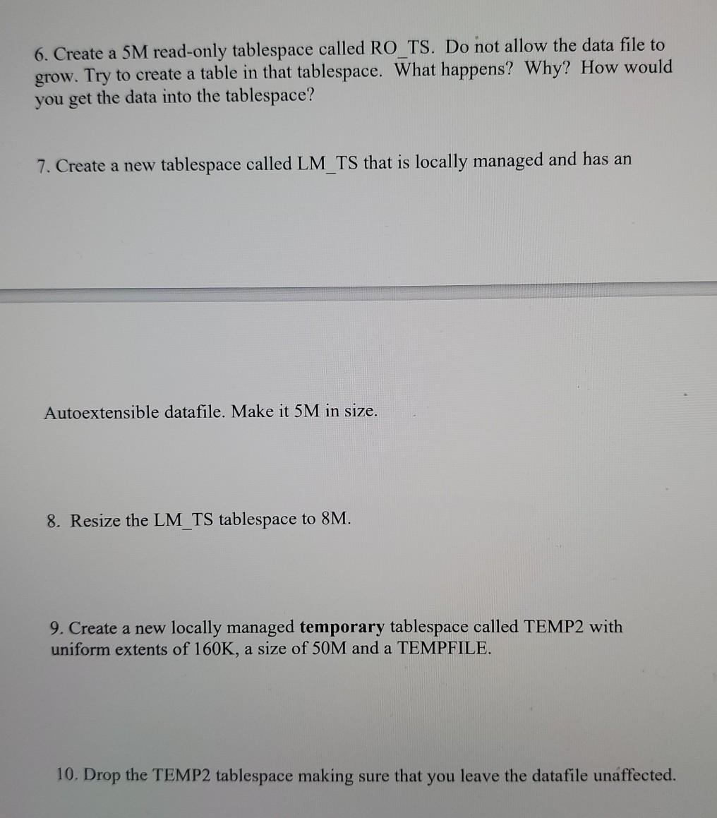 Solved 1. Create a new 50M extendable tablespace called | Chegg.com