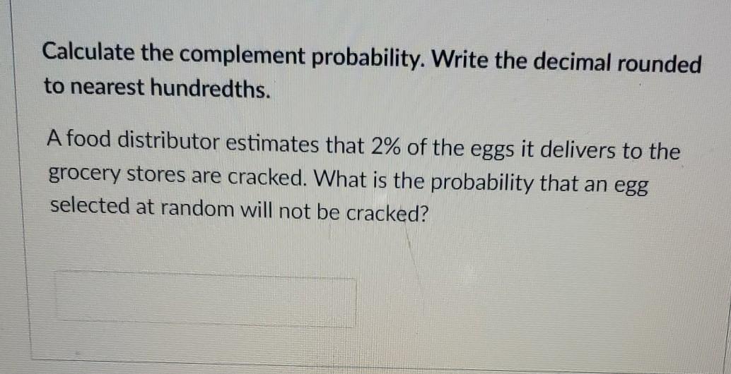 Solved Calculate the complement probability. Write the | Chegg.com
