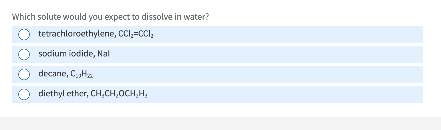 Solved Which solute would you expect to ﻿dissolve in | Chegg.com