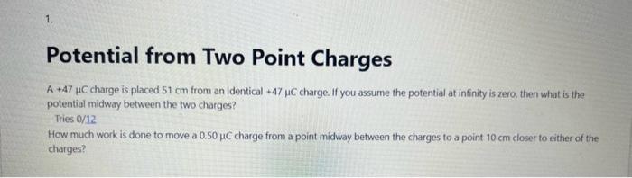 Solved Potential from Two Point Charges A +47μC charge is | Chegg.com