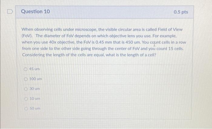 Solved Question 10 When observing cells under microscope, | Chegg.com