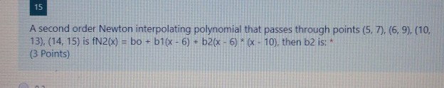 Solved 15 A second order Newton interpolating polynomial | Chegg.com