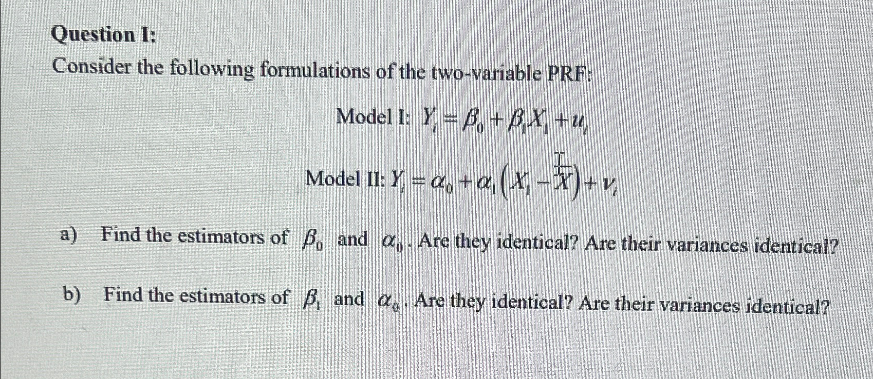 Solved Question I:Consider the following formulations of the | Chegg.com