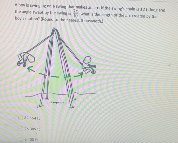 Solved A boy is swinging on a swing that makes an arc. If | Chegg.com