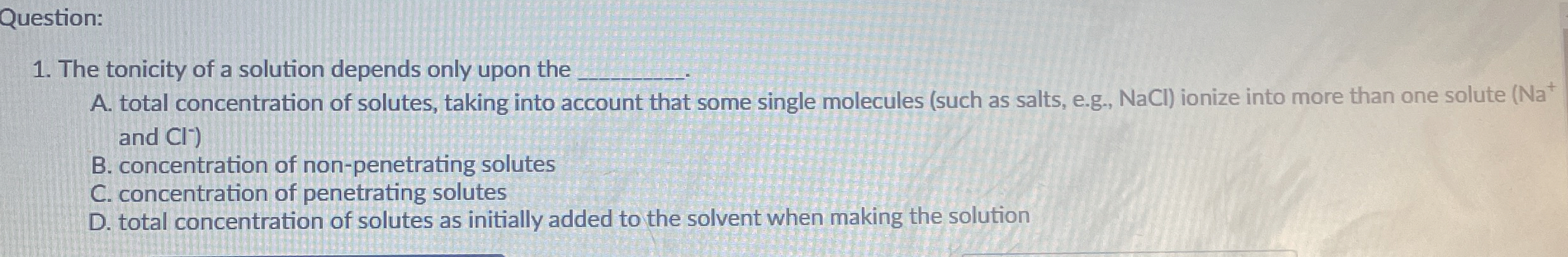 Solved Question:The tonicity of a solution depends only upon | Chegg.com