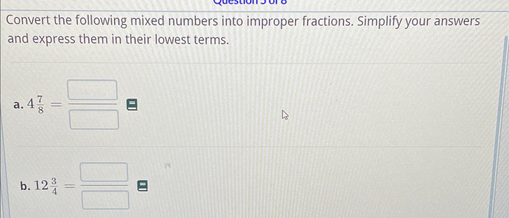 Solved Convert the following mixed numbers into improper | Chegg.com