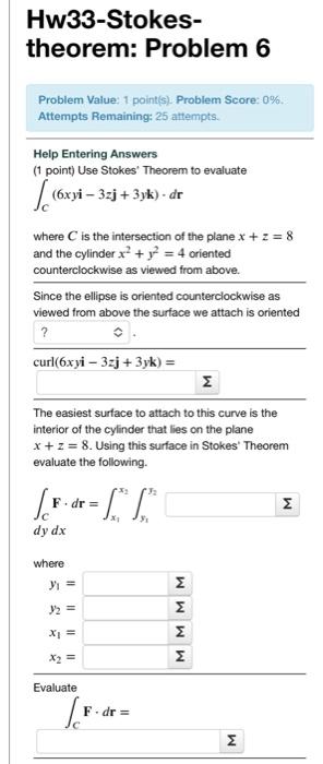 Solved Hw33-Stokes- theorem: Problem 6 Problem Value: 1 | Chegg.com Solved Hw33-Stokes- theorem: Problem 6 Problem Value: 1 | Chegg.com