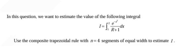 Use the composite trapezoidal rule and the MATLAB m | Chegg.com