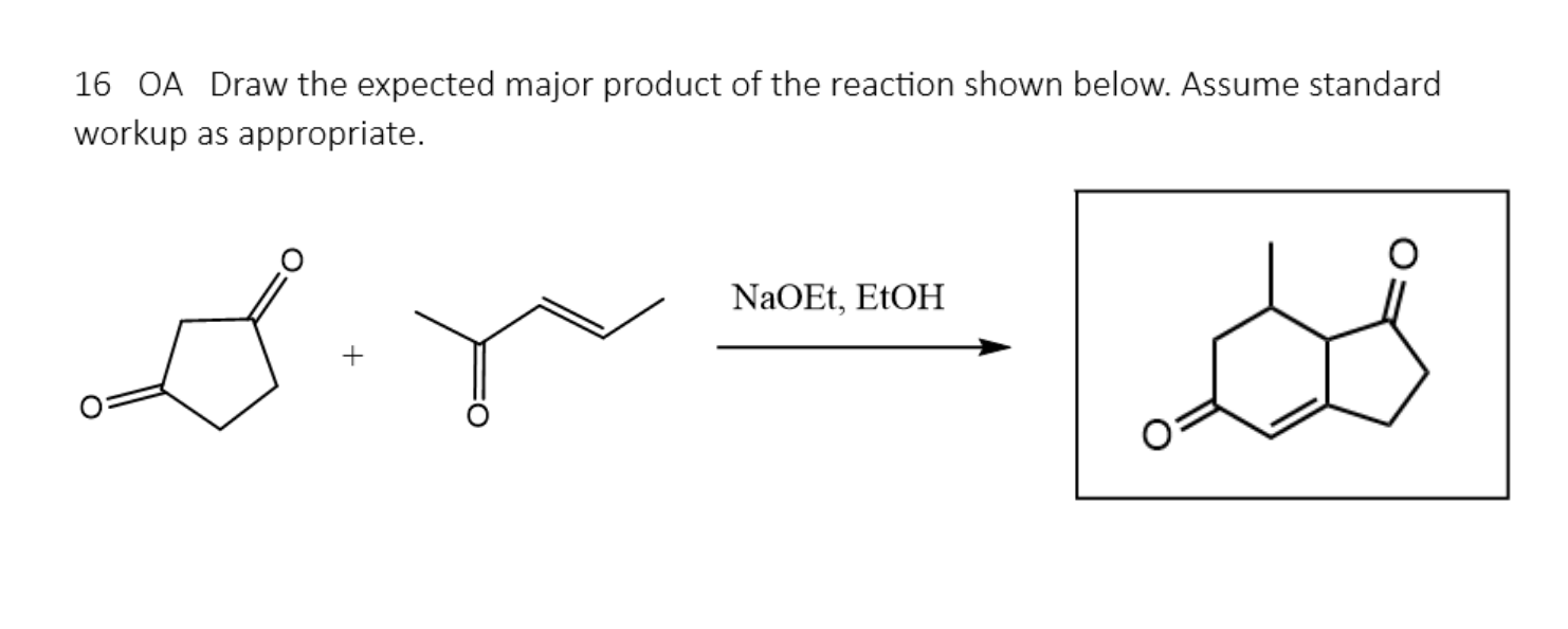 Solved 16 ﻿OA Draw the expected major product of the | Chegg.com