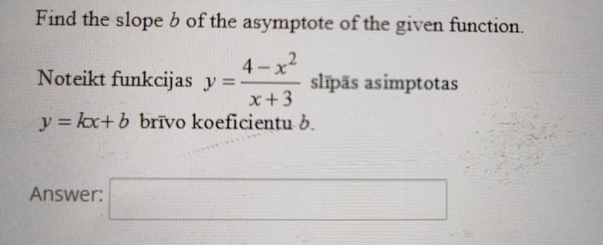 Solved Find the slope b of the asymptote of the given | Chegg.com