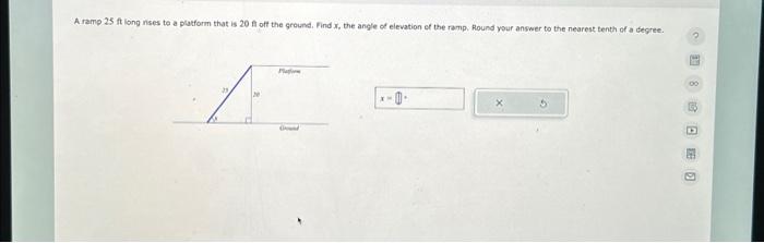 Solved A ramp 25 ft long nses to a platform that is 20 ft | Chegg.com