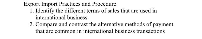 Solved Export Import Practices and Procedure1. Identify the | Chegg.com