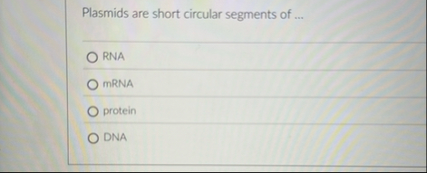 Solved Plasmids are short circular segments of | Chegg.com