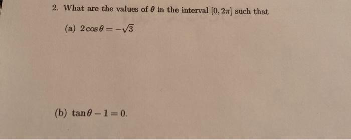 Solved what are the values of theta in the interval (0,2pi) | Chegg.com