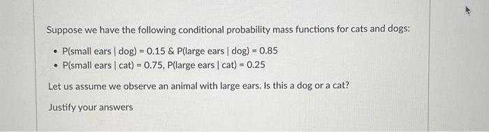 Solved Suppose we have the following conditional probability | Chegg.com