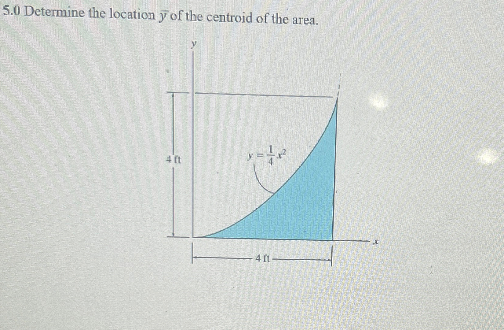 Solved 5.0 ﻿Determine the location ?bar (y) ﻿of the centroid | Chegg.com