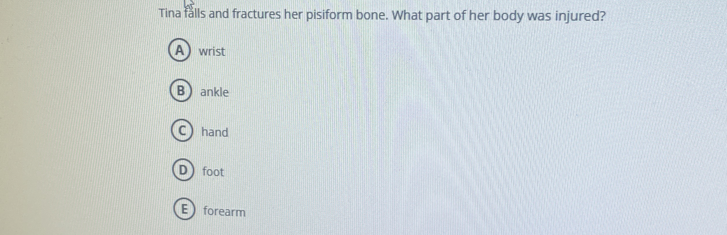 Solved Tina falls and fractures her pisiform bone. What part | Chegg.com