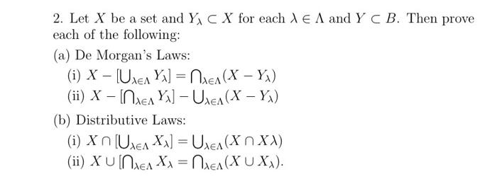 Solved 2. Let X be a set and Yλ⊂X for each λ∈Λ and Y⊂B. Then | Chegg.com