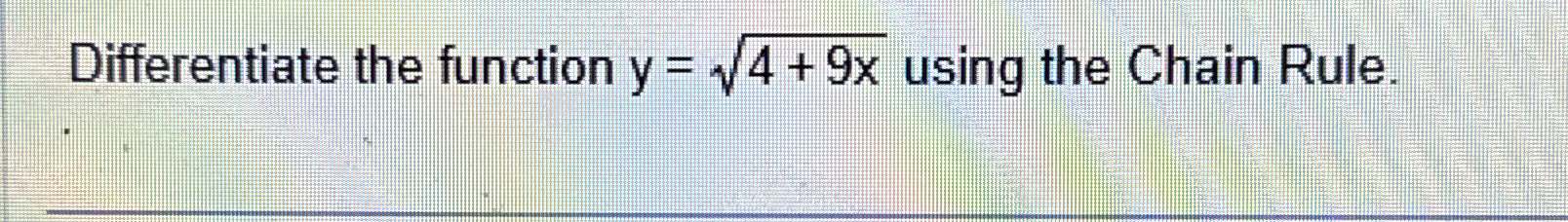 Solved Differentiate The Function Y 4 9x2 ﻿using The Chain