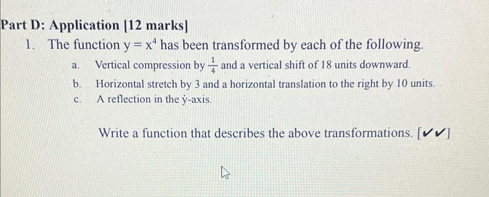 Solved Part D: Application [12 ﻿marks]The function y=x4 ﻿has | Chegg.com