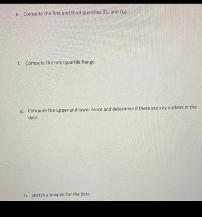 Solved e. Compute the first and third quartiles (Q1 and Q3). | Chegg.com