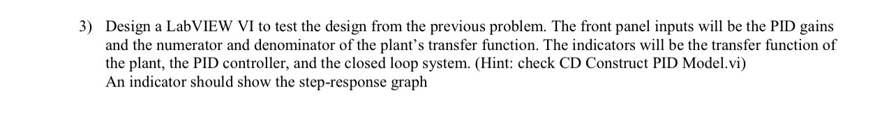 Solved Design a LabVIEW VI to test the design from the | Chegg.com