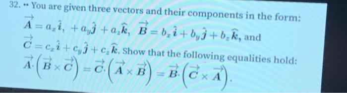 Solved 32. * You are given three vectors and their | Chegg.com