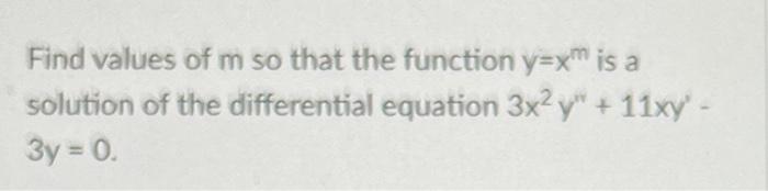 Solved Find values of m so that the function y=xm is a | Chegg.com
