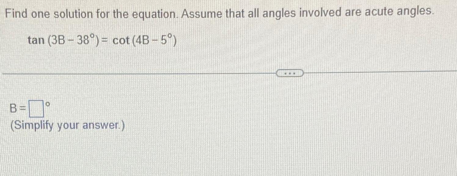 Solved Find one solution for the equation. Assume that all | Chegg.com