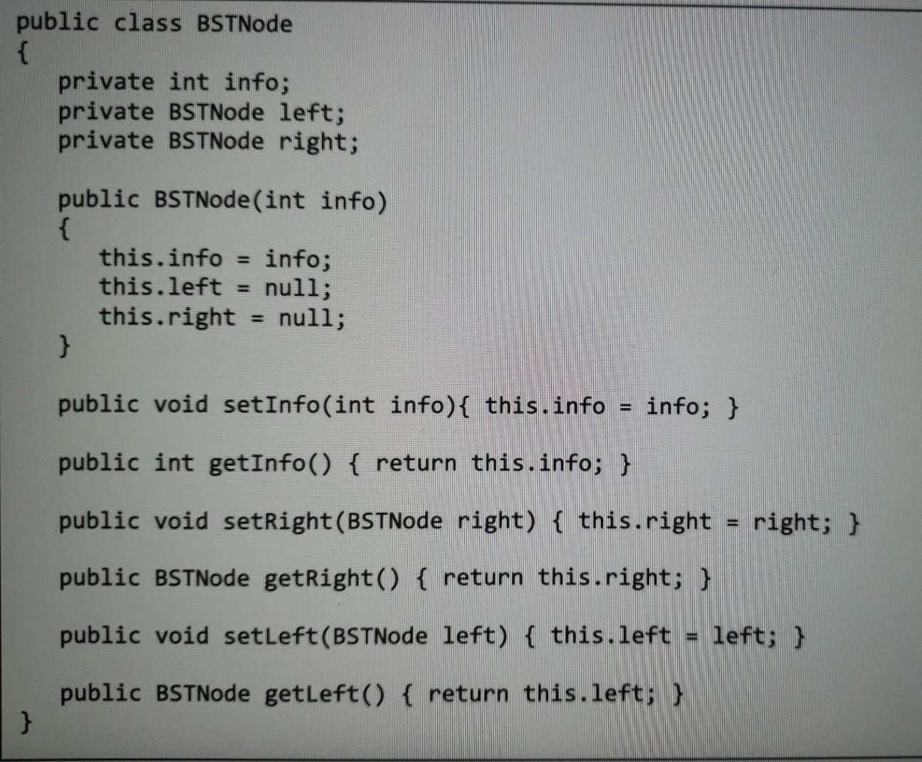 Solved public class BSTNode { private int info; private | Chegg.com